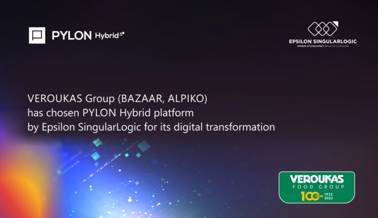 VEROUKAS Group (BAZAAR, ALPIKO) has chosen PYLON Hybrid platform by Epsilon SingularLogic for ...